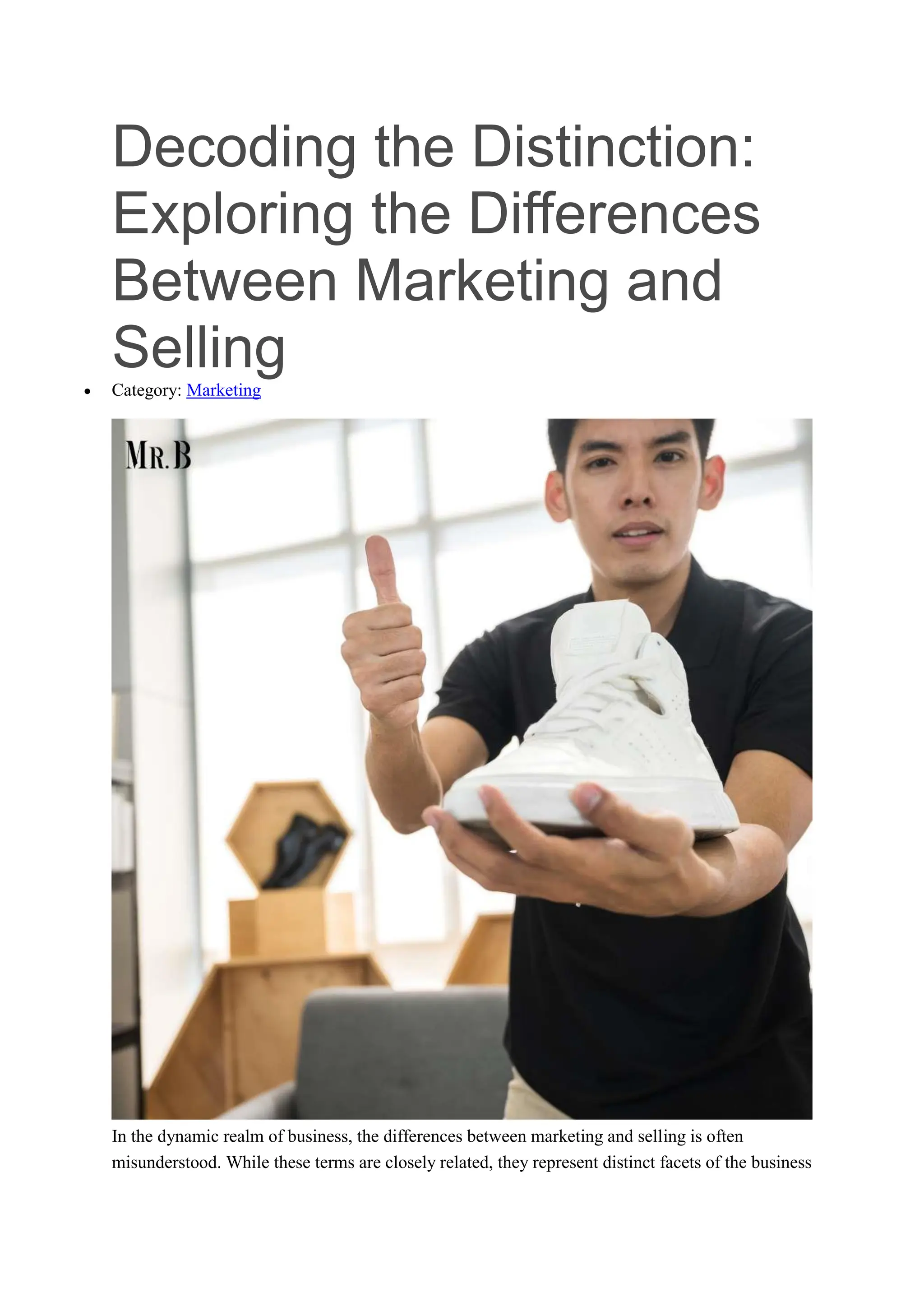 Decoding the Distinction Exploring the Differences Between Marketing and Selling.pdf