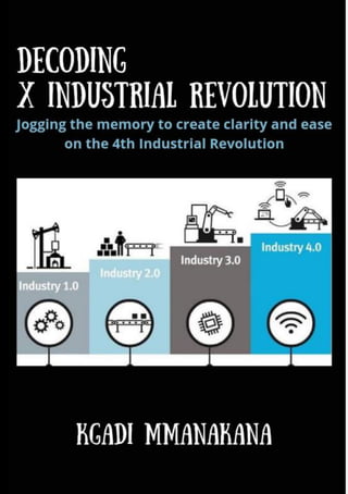 Decoding X Industrial Revolution - Kgadi Mmanakana | PDF