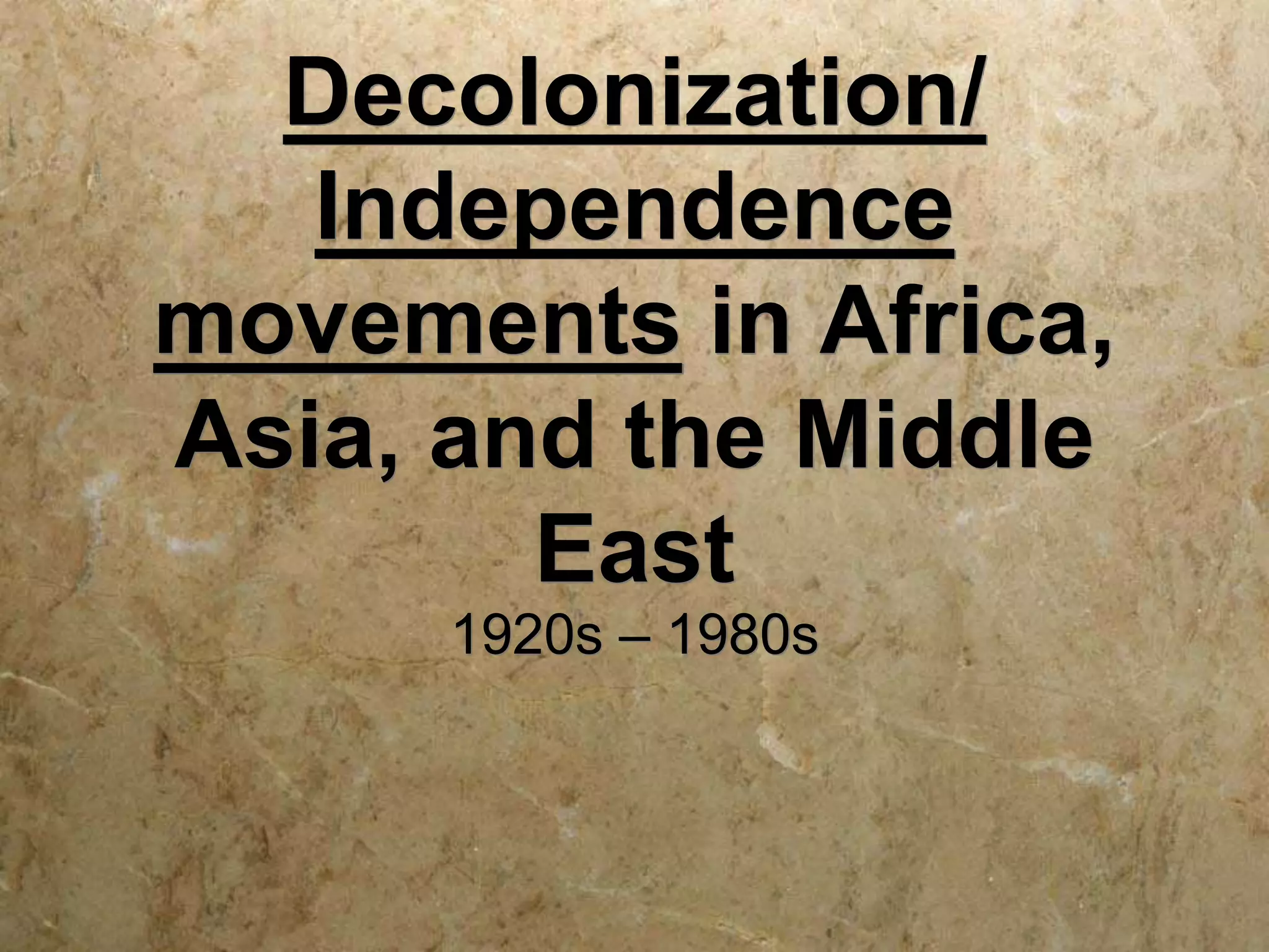 Decolonization africa, asia, the middle east | PPTX