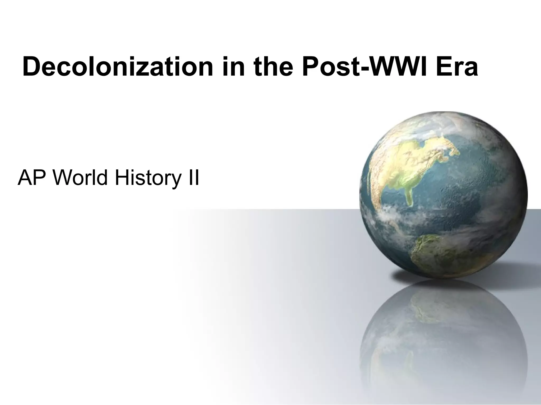 Decolonization in the post wwi era (part 2 of chapter 21) | PPT