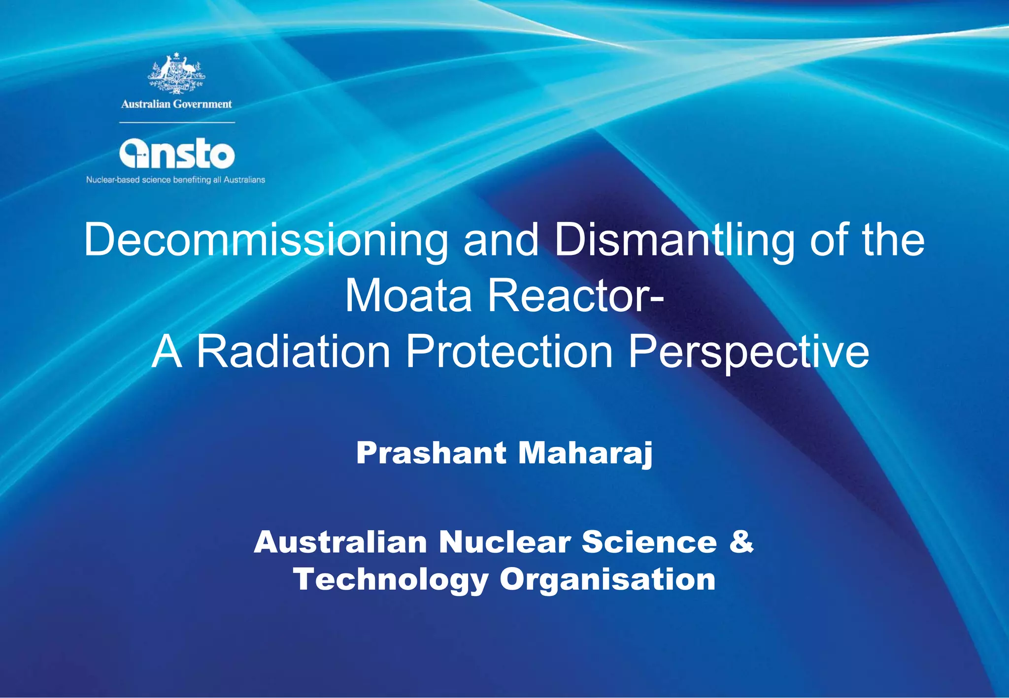 Decommissioning and dismantling of the moata reactor a radiation ...