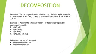 Decomposition in DBMS- check the lossless and lossy concept | PPTX