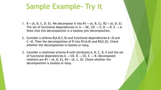 Decomposition in DBMS- check the lossless and lossy concept | PPTX