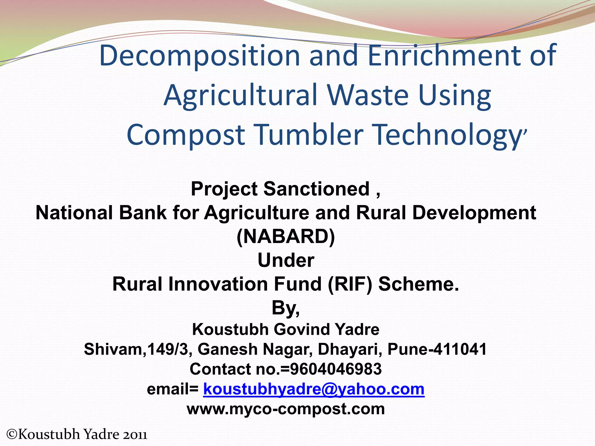 Decomposition and enrichment of agricultural waste using | PPTX