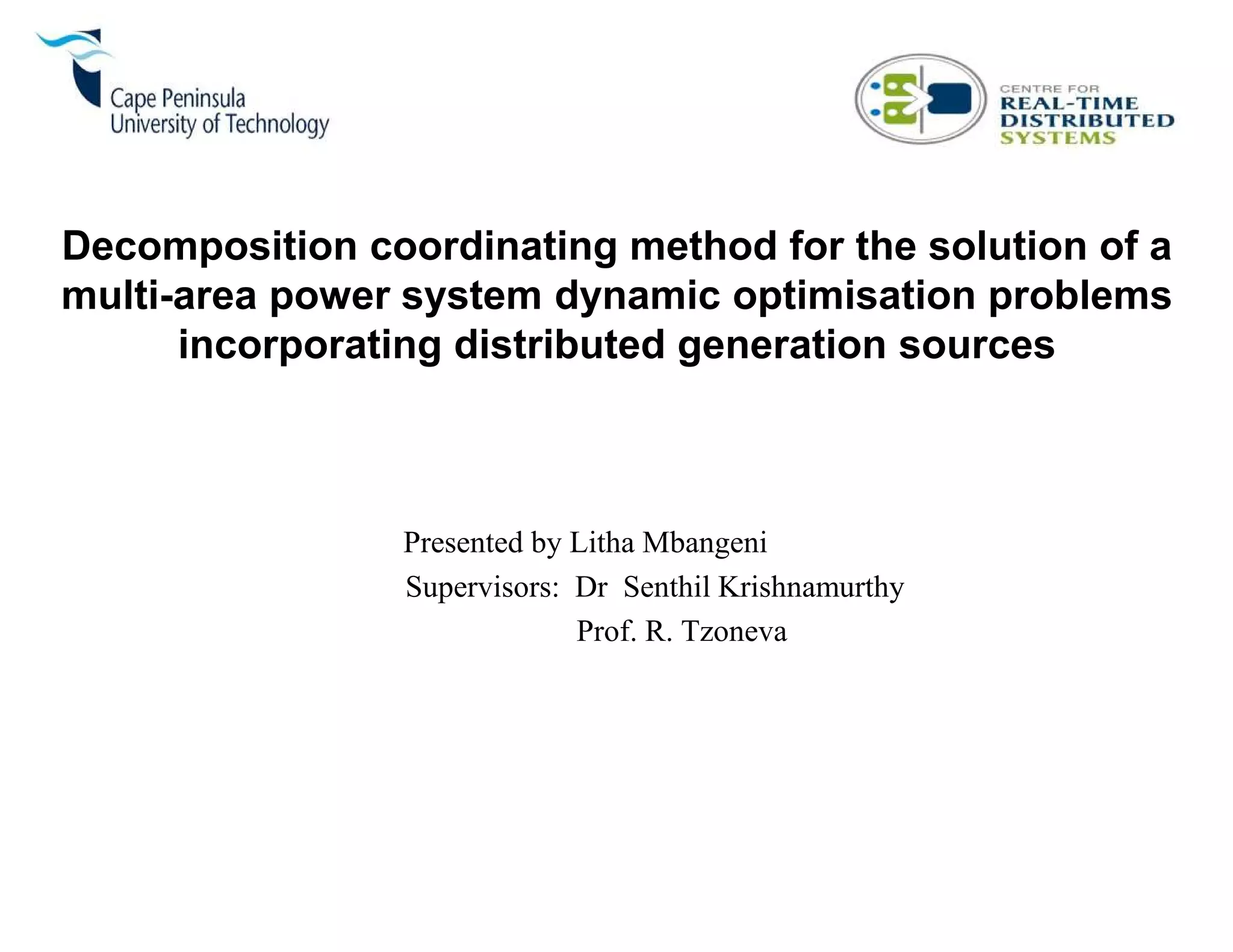 Decomposition coordinating method for the solution of a multi-area power system dynamic ...