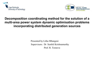 Decomposition coordinating method for the solution of a multi-area power system dynamic ...