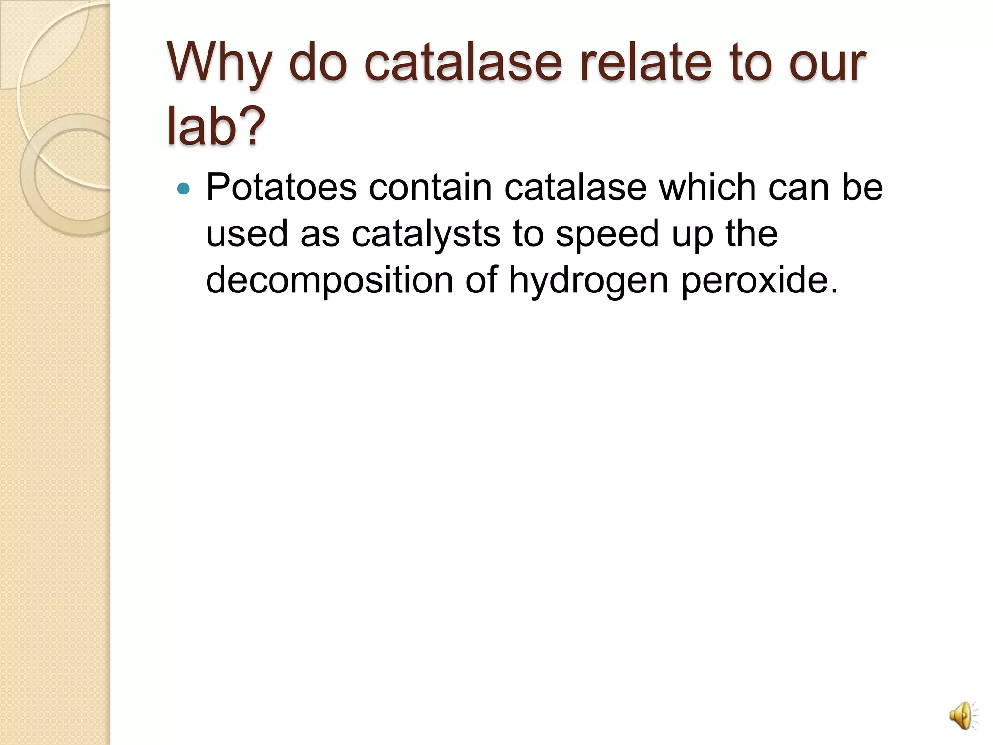 Decomposition of hydrogen peroxide using potatoes | PPTX