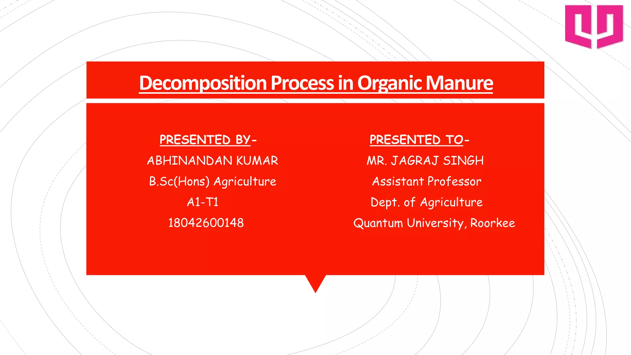 Decomposition process in organic manure | PPTX