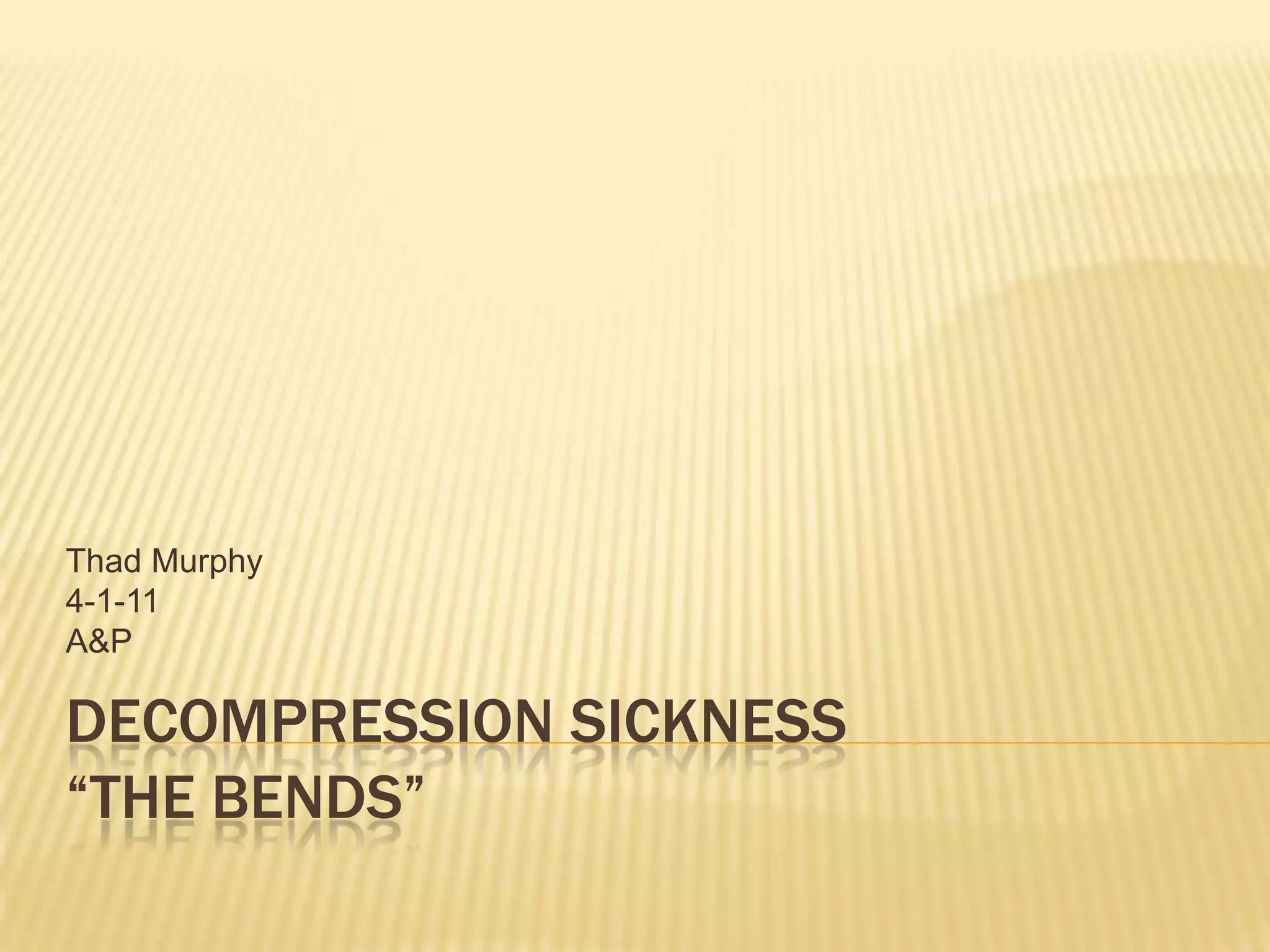 Decompression sicknessppt | PPTX