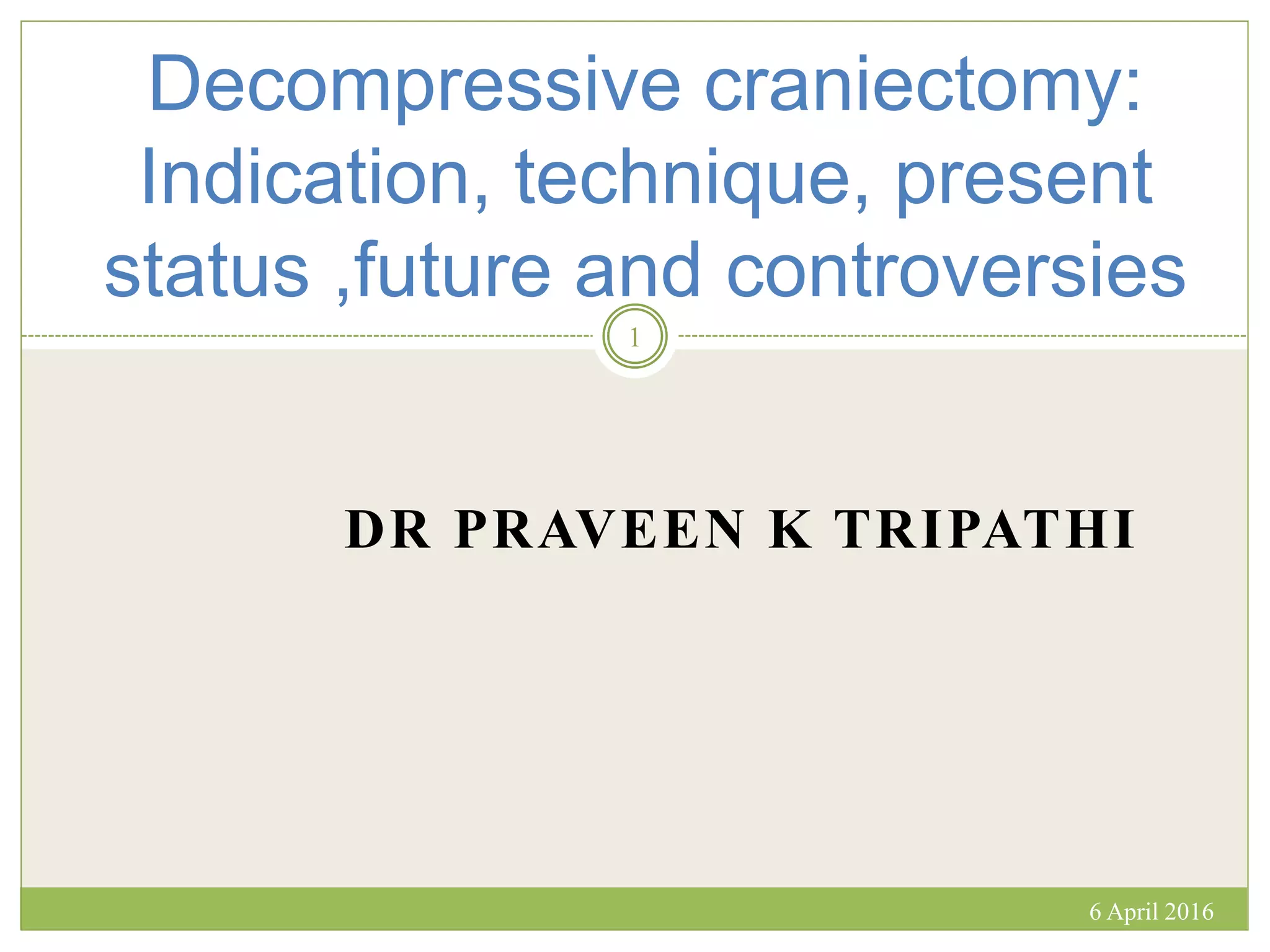Decompressive craniectomy | PPTX