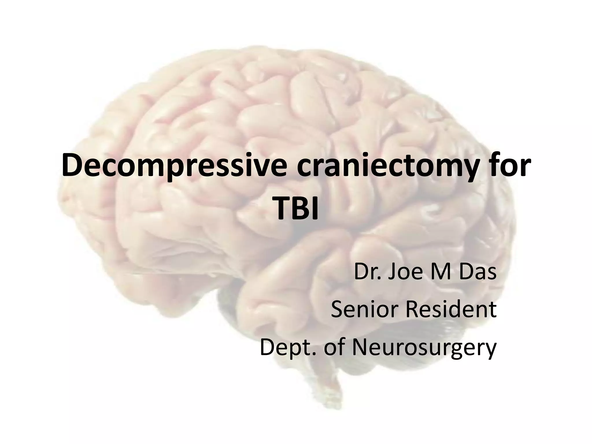 Decompressive craniectomy in Traumatic Brain Injury | PPSX