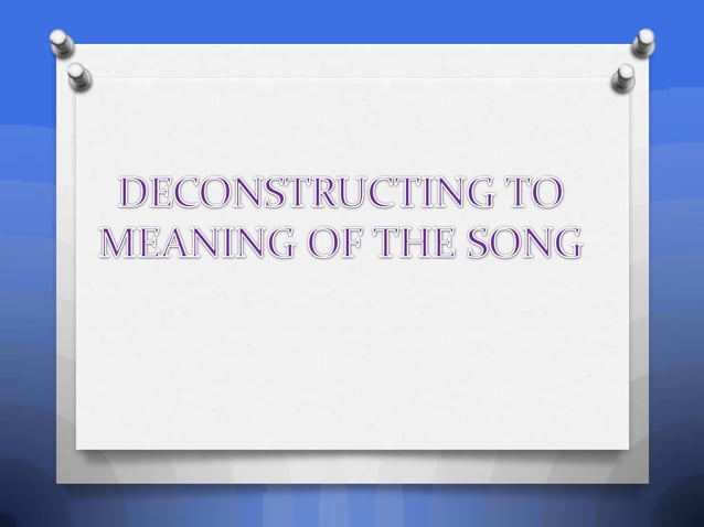 Deconstructing meaning of song | PPT