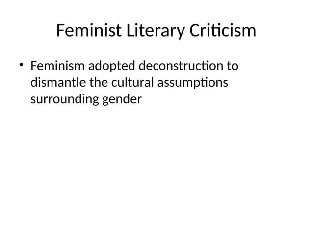 Introducing Deconstruction and Feminist Literary Criticism | PPT