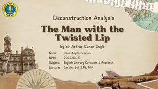 DECONSTRUCTION ANALYSIS THE MAN WITH THE TWISTED LIP | PDF