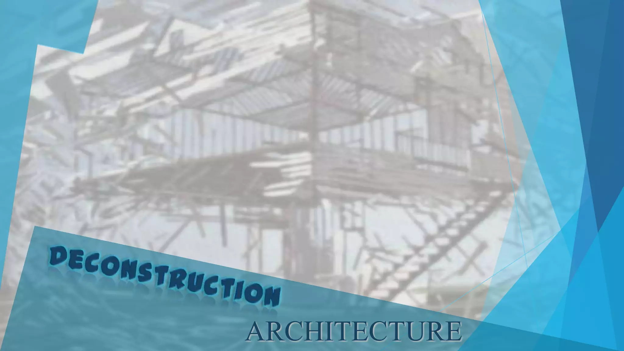 Deconstruction Architecture | PPTX