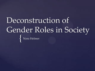 Deconstruction of gender roles in society | PPT