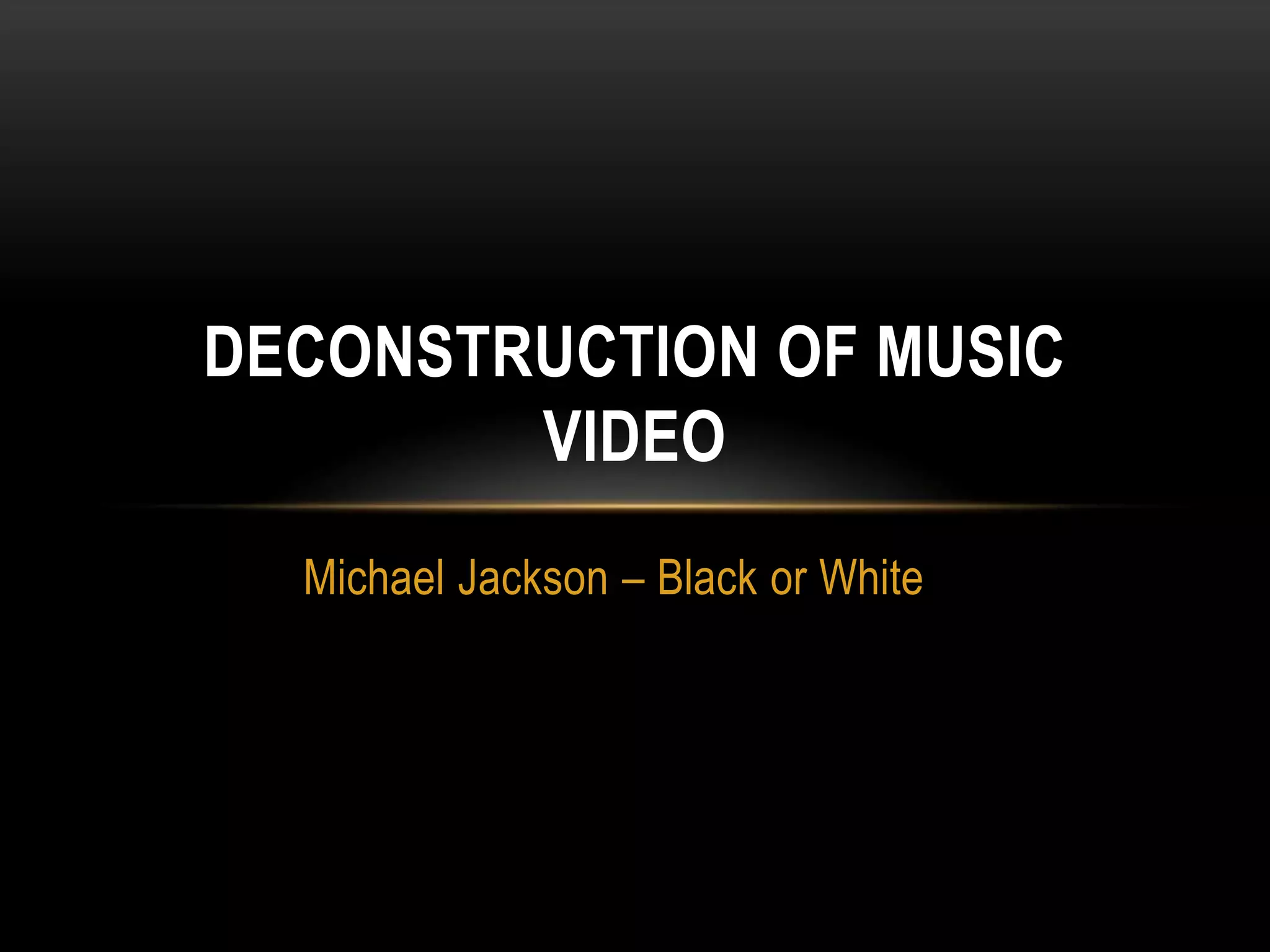 Deconstruction of music video | PPTX
