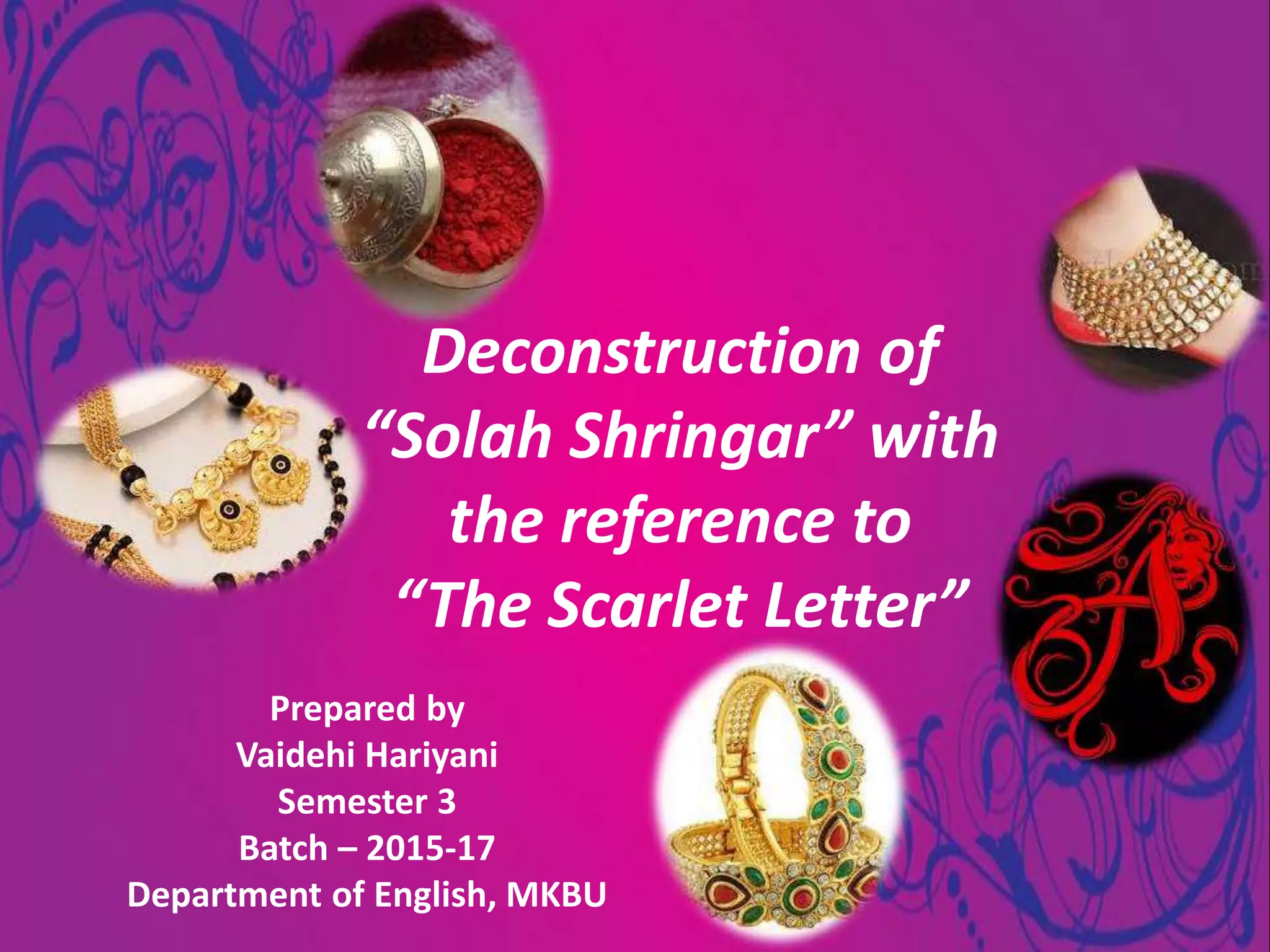 Deconstruction of Solah Shringar with reference to "The Scarlet Letter ...