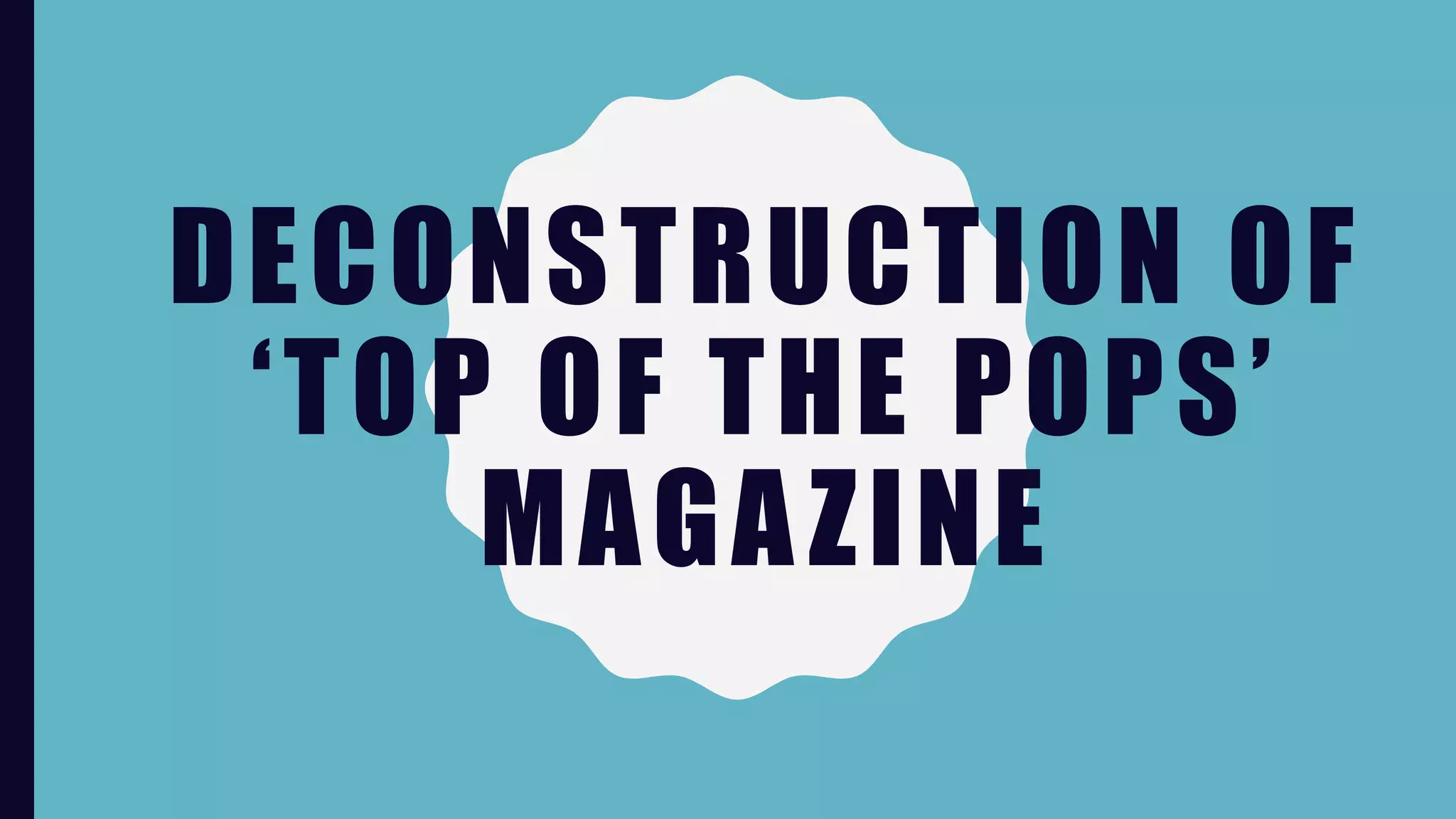 Deconstruction of 'totp' magazine | PPT