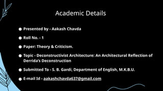 Deconstructivist Architecture_ An Architectural Reflection of Derrida’s Deconstruction.pptx