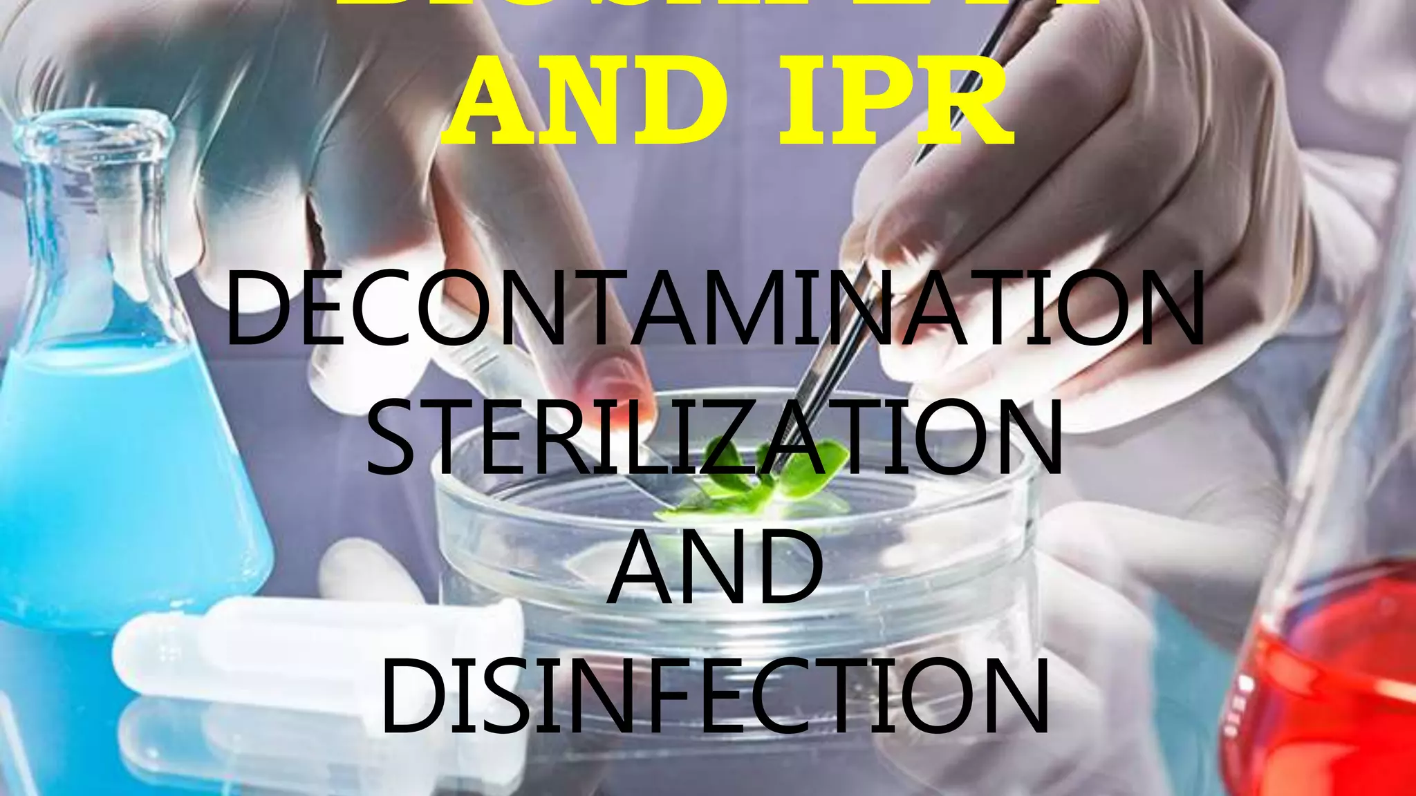 Decontamination, Disinfection and sterilisation | PPTX