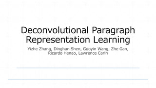 Deconvolutional paragraph representation learning | PDF