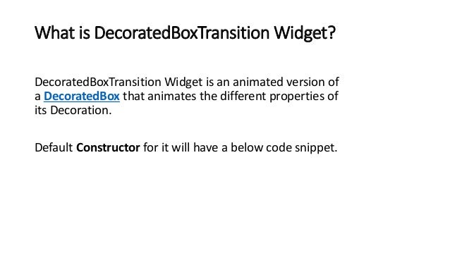 DecoratedBoxTransition Widget – Definition, Properties & How to Use It.pptx DecoratedBoxTransition Widget – Definition, Properties & How to Use It.pptx
