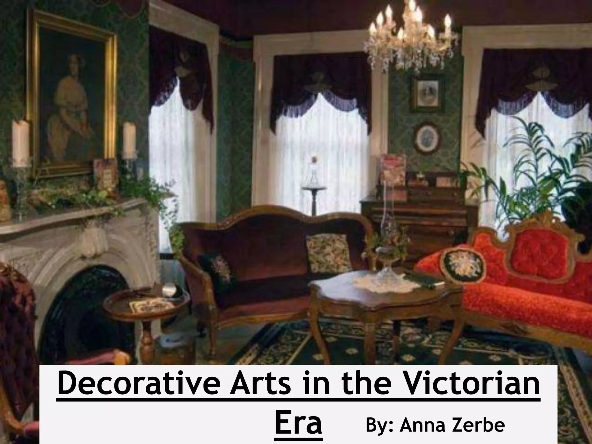 Decorative arts in the victorian era | PPTX