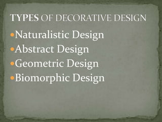 KINDS OF DECORATIVE DESIGNS | PPTX