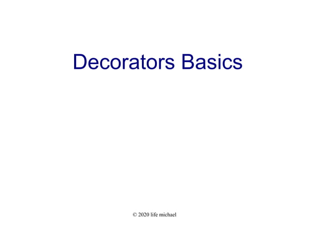 The Power of Decorators in Python [Meetup] | PPT