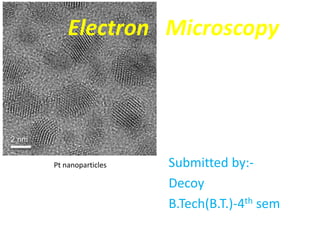 Powerpoint presentation on electron microscopy | PPTX