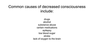 Decreased consciousness | PPTX