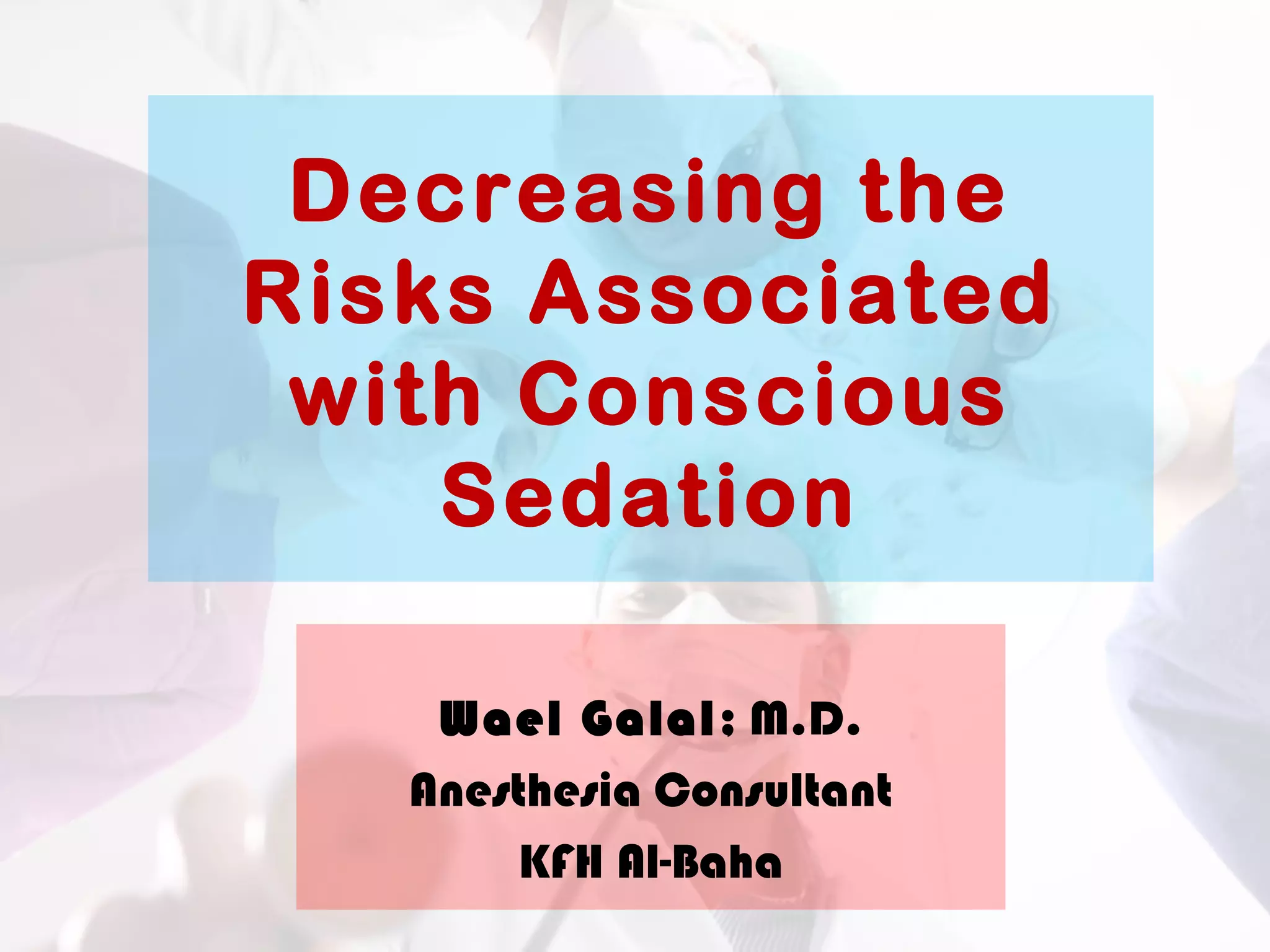 Decreasing risks of conscious sedation (7 12-14) | PPT