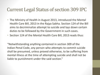 Decriminalization of section 309 indian penal code, | PPTX | Mental ...