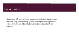 DECT PPT dual energy ct scan examples.pptx