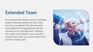 Dedicated Team vs. Staff Augmentation vs. Extended Team | PPT