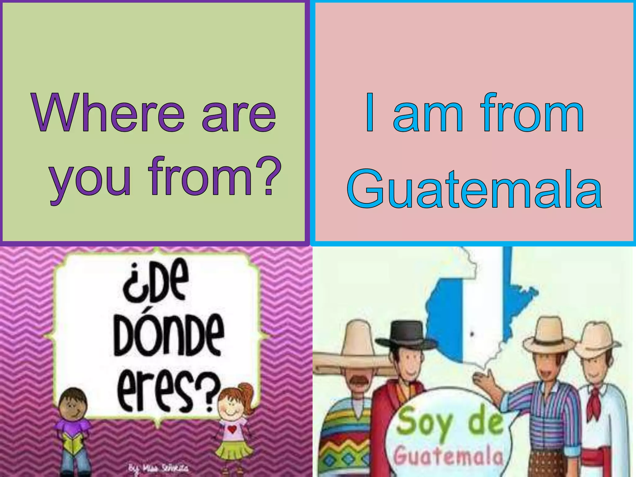 De donde eres soy de...... | PPTX