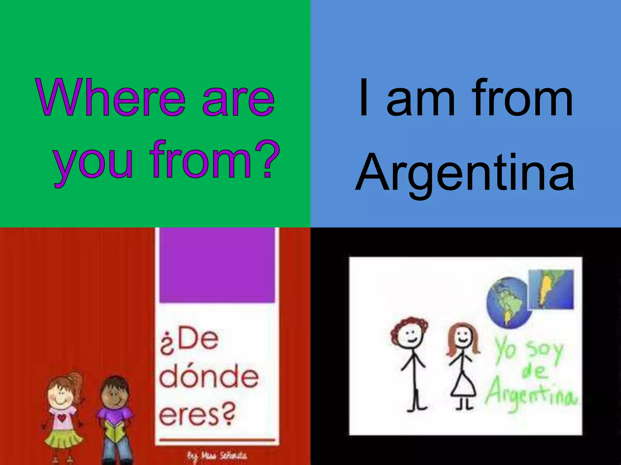 De donde eres soy de...... | PPTX