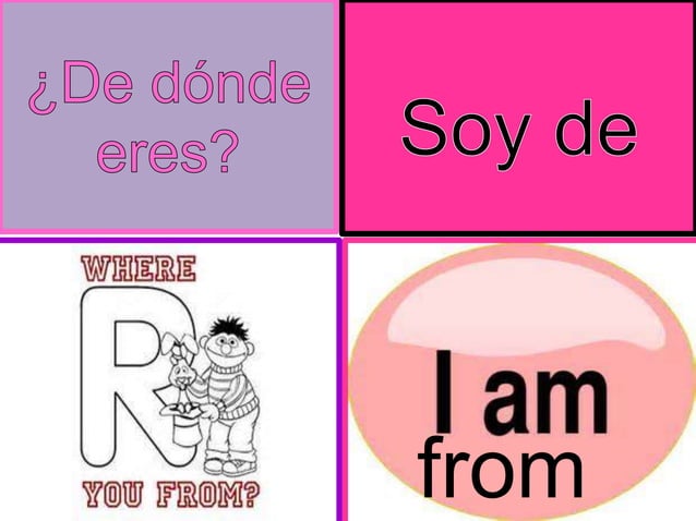 De donde eres soy de...... | PPTX