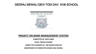 DEDRAJ SEWALI DEVI TODI DAV KVB SCHOOL.pptx