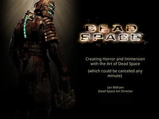 Dead Space : An Analysis form GameArt perspective | PPT