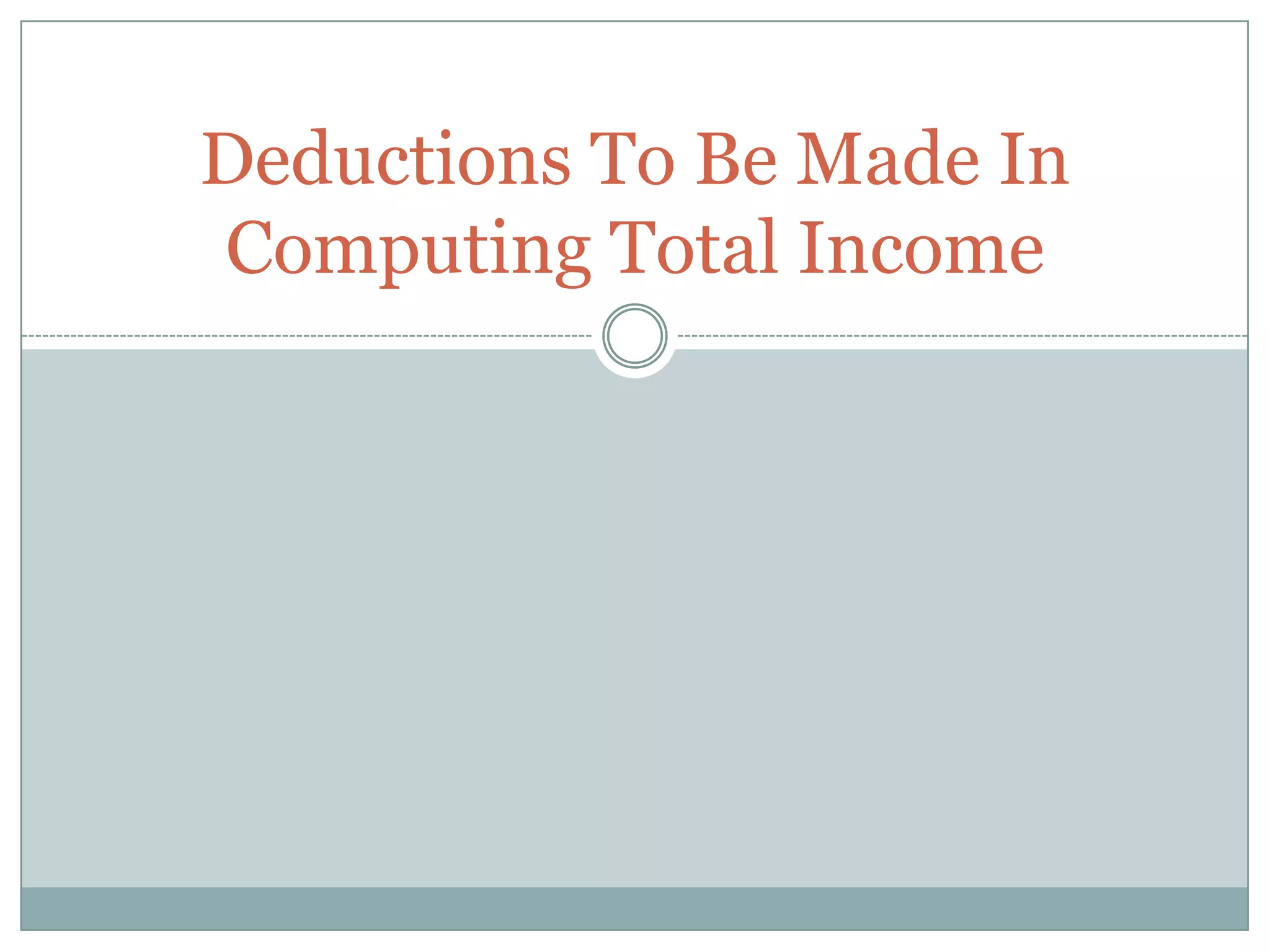 Deductions to be made under Income Tax Act, 1961 | PPT