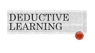 Deductive vs Inductive Learning | PPT | Free Download