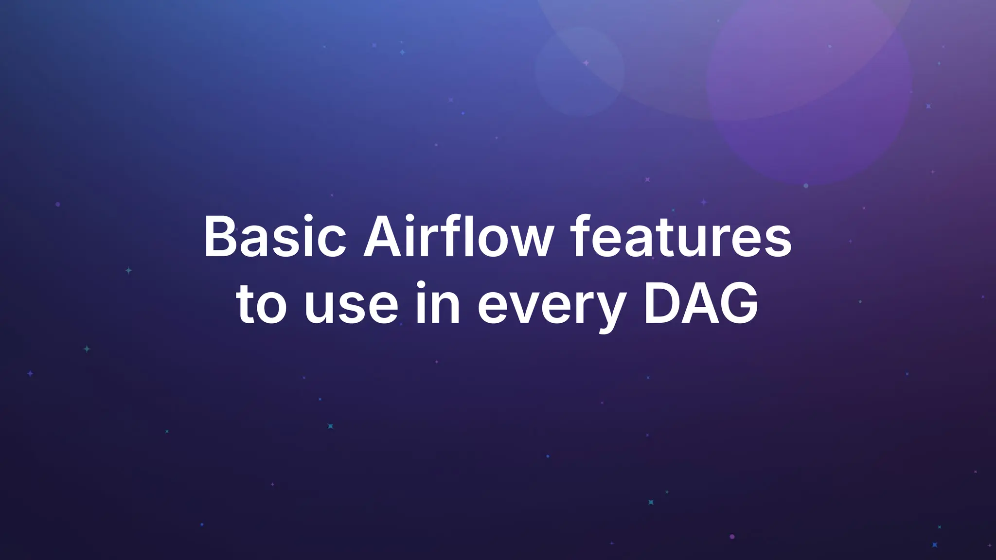 Apache Airflow® Best Practices: DAG Writing | PDF