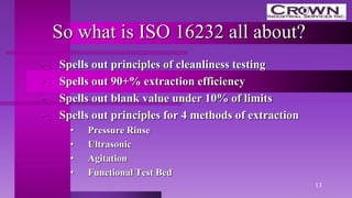 Jack Griffes - Cleanliness Testing to ISO 16232 and OEM Specifications ...