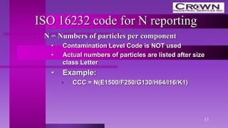 Jack Griffes - Cleanliness Testing to ISO 16232 and OEM Specifications ...