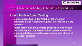 Jack Griffes - Cleanliness Testing to ISO 16232 and OEM Specifications ...