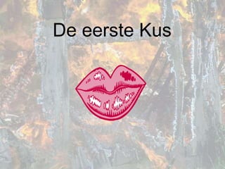 De eerste kus | PPT
