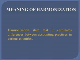 Rationale for harmonization of financial reporting practice around the ...
