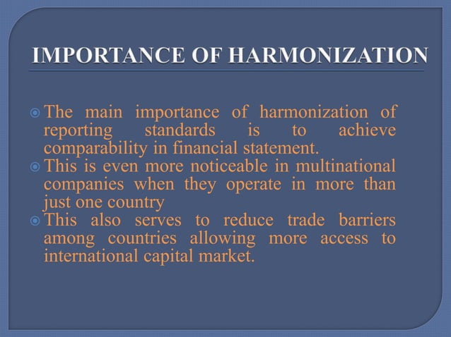 Rationale for harmonization of financial reporting practice around the ...